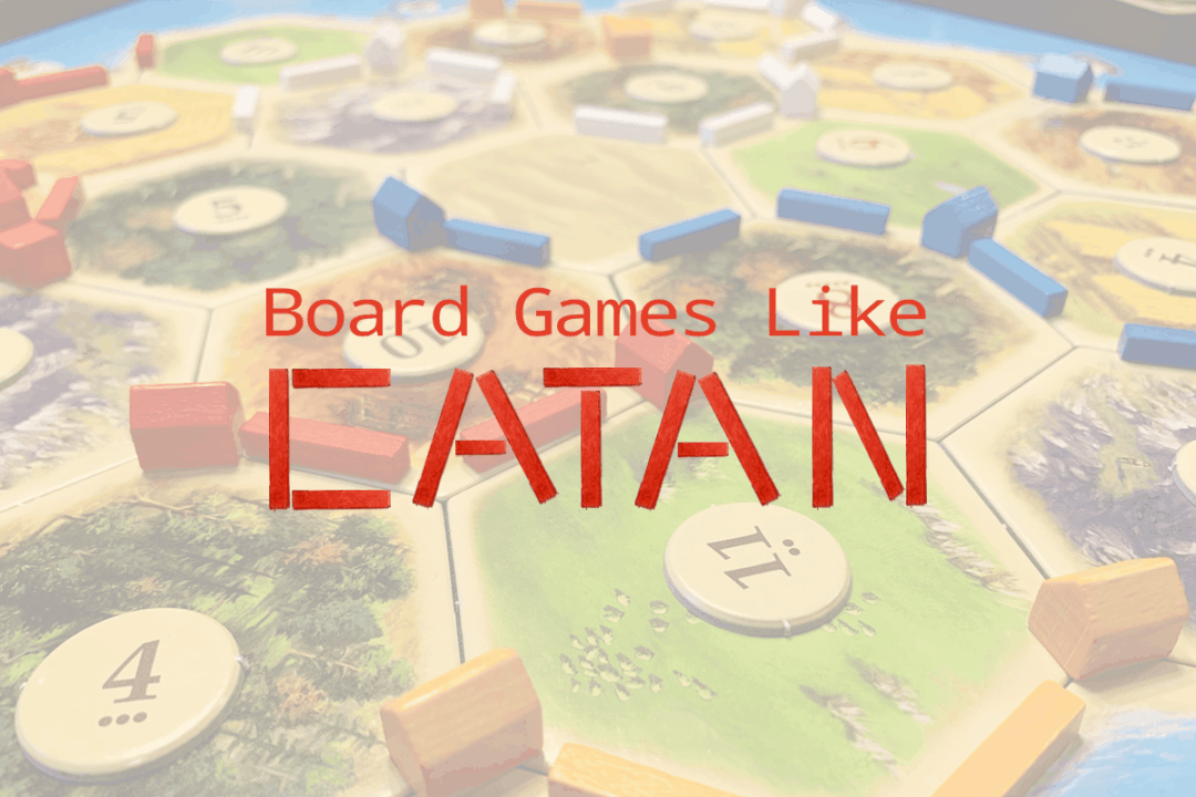 14 Board Games Like Catan Every Board Gamer Should Play