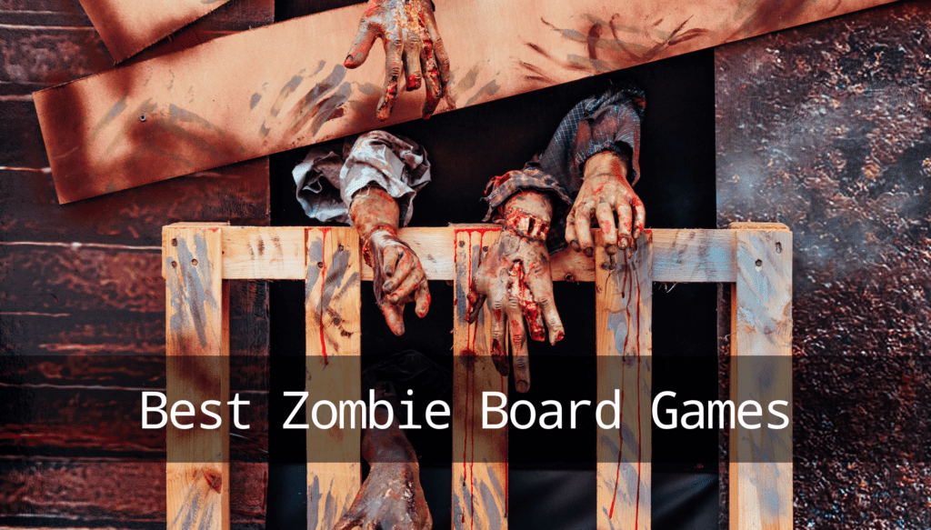13 Best Zombie Board Games to Play Right Now